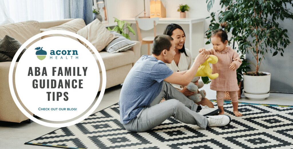 ABA Family Guidance (Tips for Parents) - Acorn Health