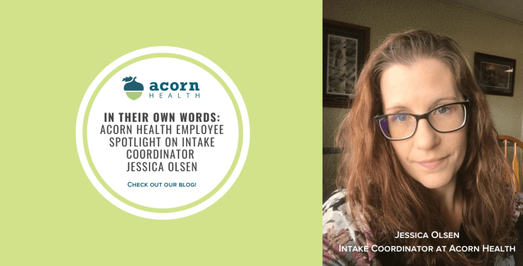 In Their Own Words - Acorn Health Employee Spotlight on Intake ...